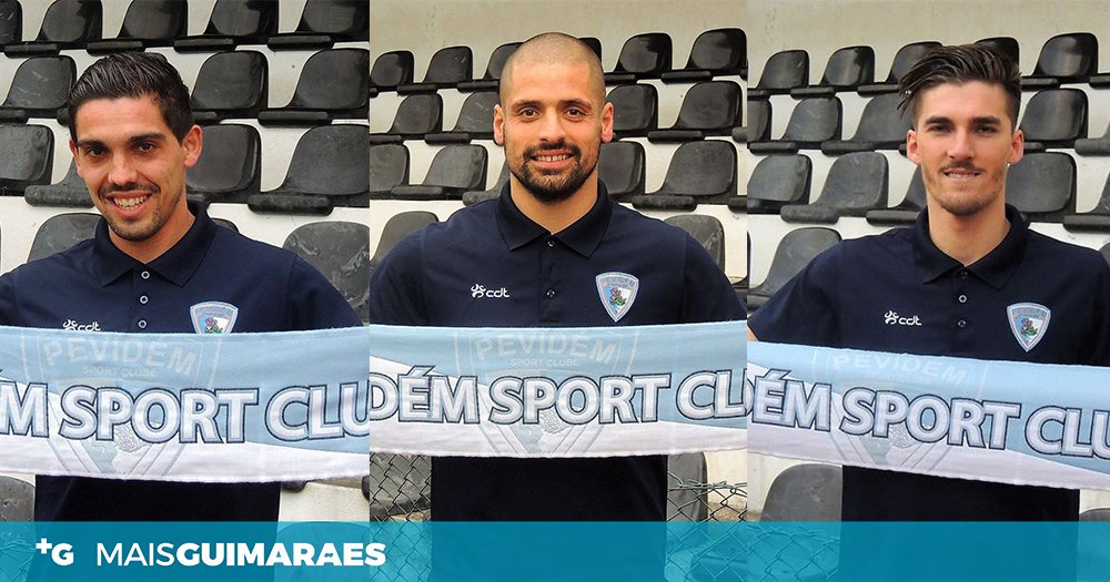 PEVIDÉM ANUNCIOU TRÊS NOVOS REFORÇOS - Mais Guimarães